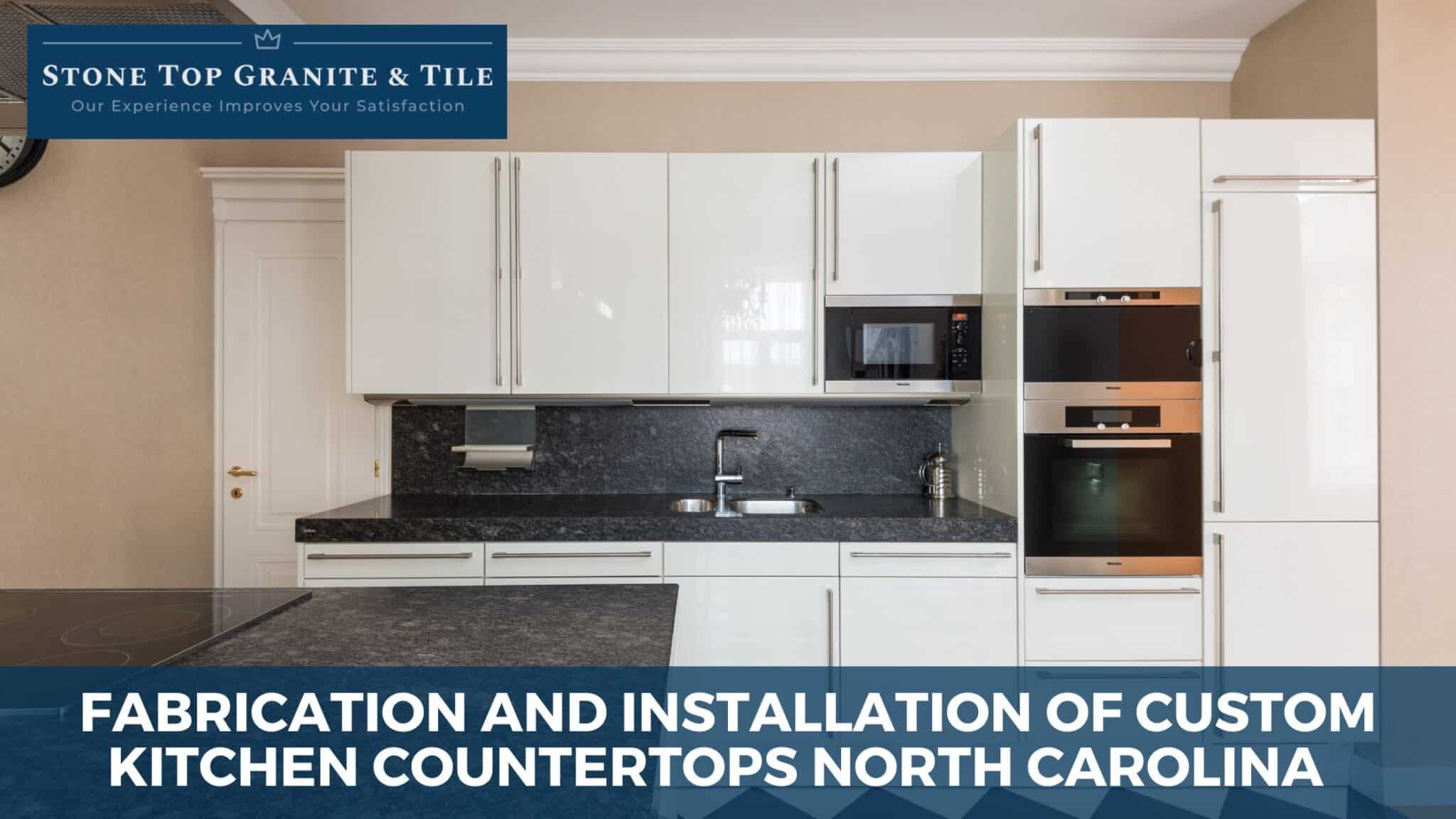 Fabrication and Installation of Custom Kitchen Countertops North Carolina